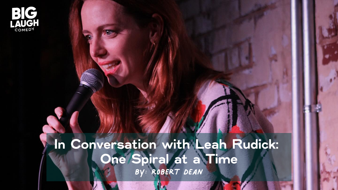 One Spiral at a Time with Comedian Leah Rudick - Big Laugh Comedy, Austin, TX