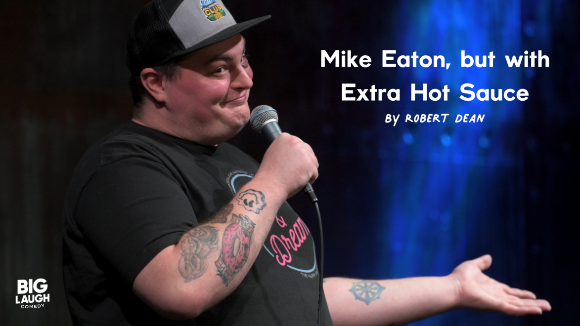 Mike Eaton: with Extra Hot Sauce, Please - Big Laugh Comedy, Austin, TX