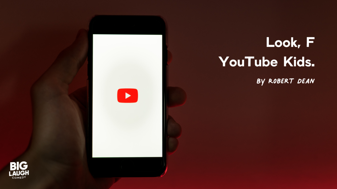 Look, Enough with the YouTube Kids - Big Laugh Comedy, Austin, TX