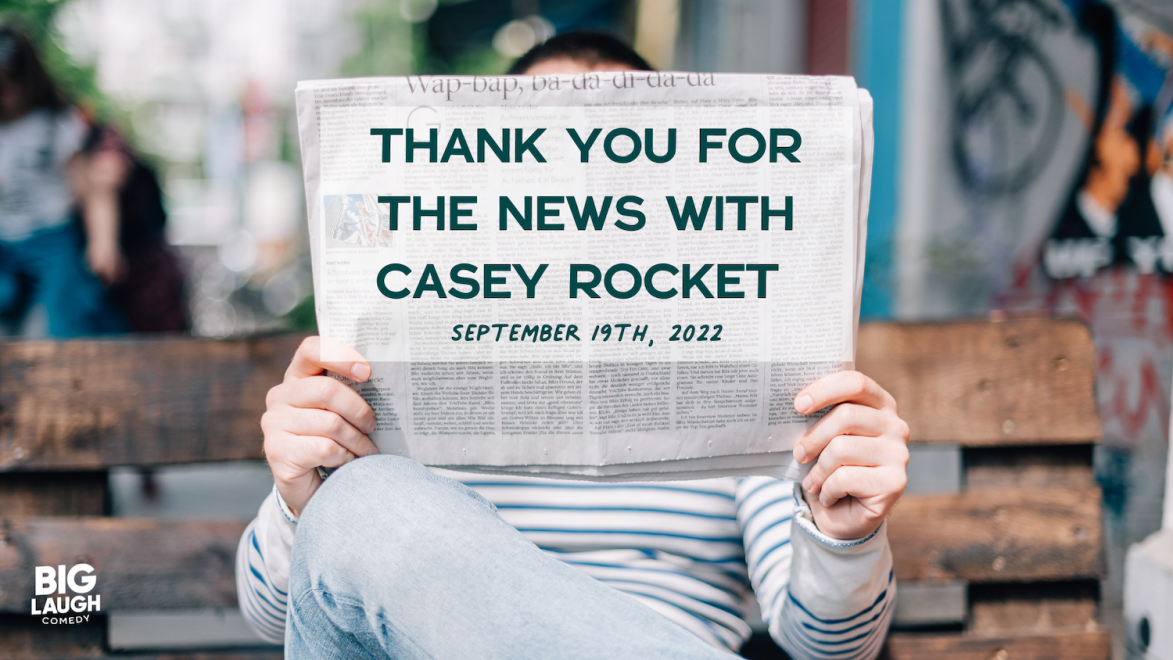 Thank You for The News with Casey Rocket #005: Week of Sep. 19th, 2022 ...